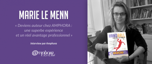 ITW Marie Le Menn – Editions Amphora