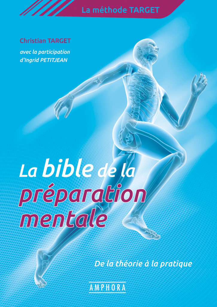 La bible de la préparation mentale – Editions Amphora La bible de la préparation mentale – Editions Amphora